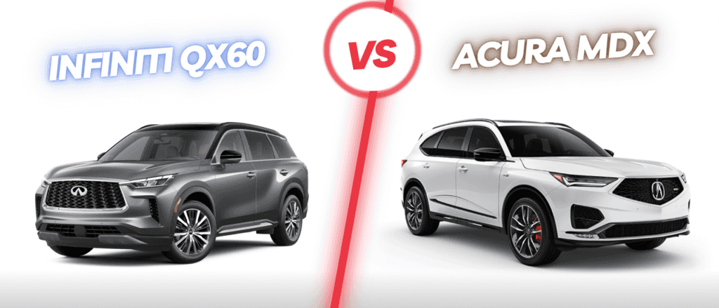 INFINITI QX60 vs Acura MDX: 2025 Luxury SUV Comparison