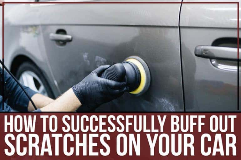 How To Buff Out Scratch On Car
