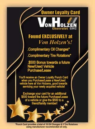 Owner Loyalty Card | Von Holzen Chevrolet Buick GMC Inc.